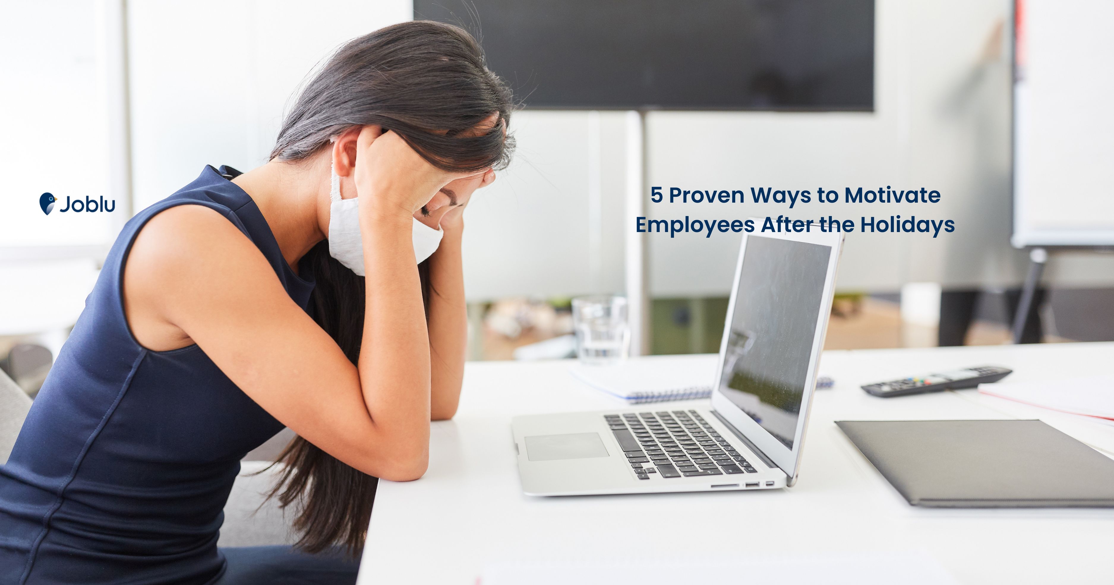 5 Effective Tips to Motivate Employees to Get Moving After the Holidays